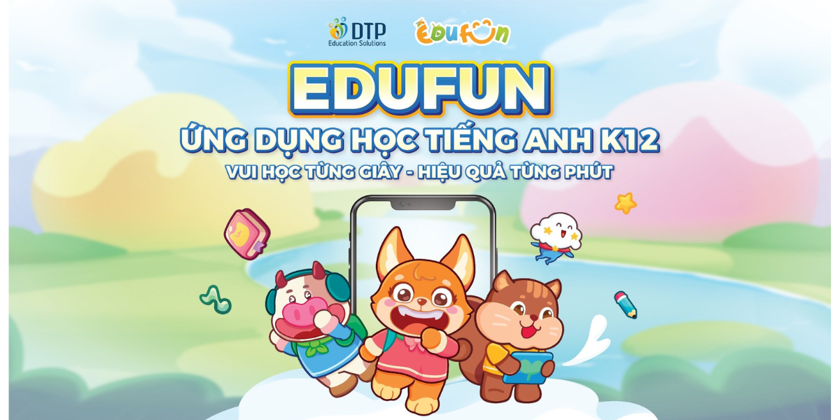 SỰ KIỆN RA MẮT EDUFUN - ỨNG DỤNG HỌC TIẾNG ANH K12