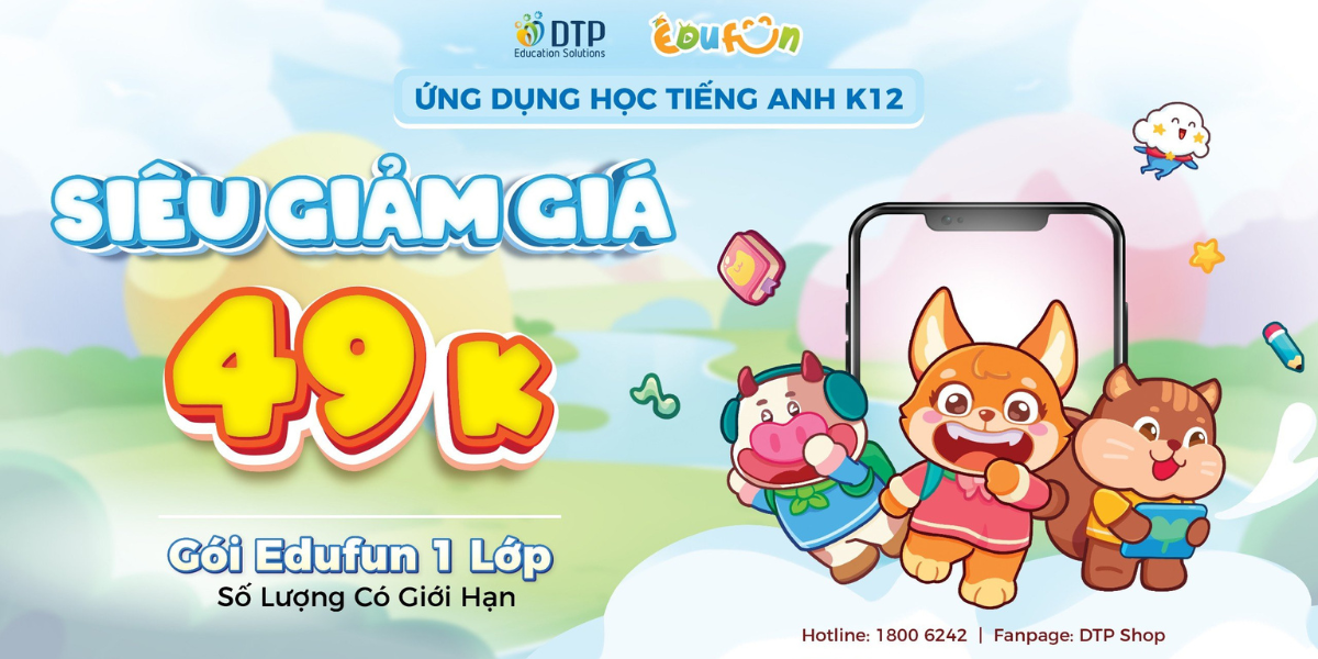 MỪNG EDUFUN RA MẮT - SIÊU GIẢM GIÁ 49K